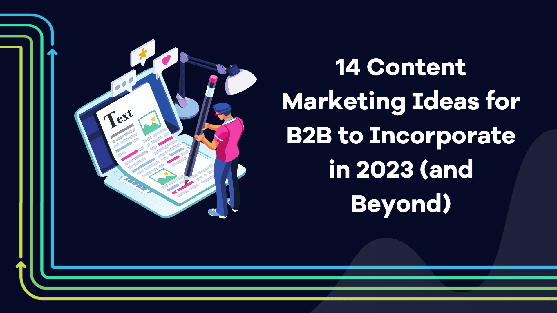 14 Content Marketing Ideas for B2B to Incorporate in 2023 — AccuRanker