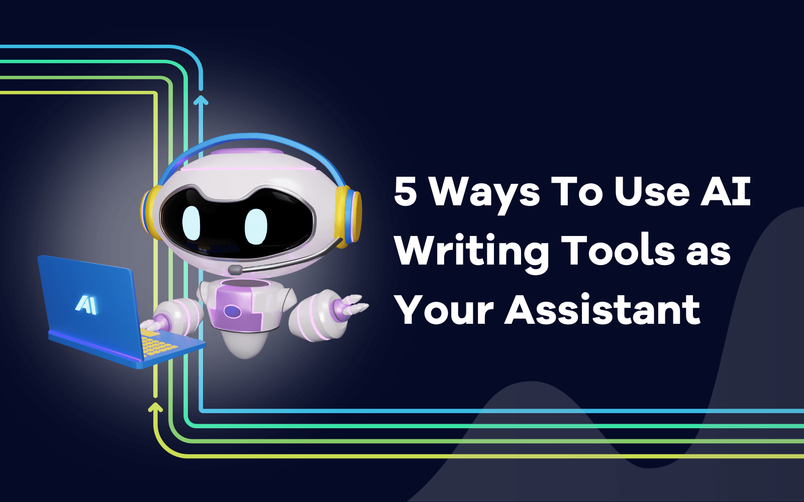 5 Ways To Use AI Writing Tools as Your Assistant — AccuRanker