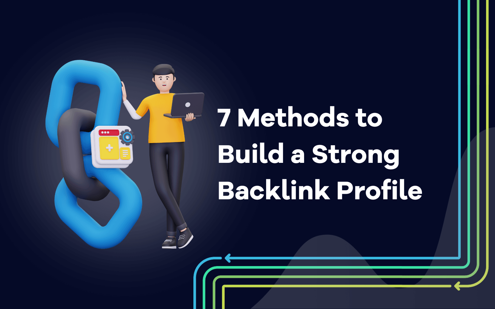 7 Methods to Build a Strong Backlink Profile — AccuRanker