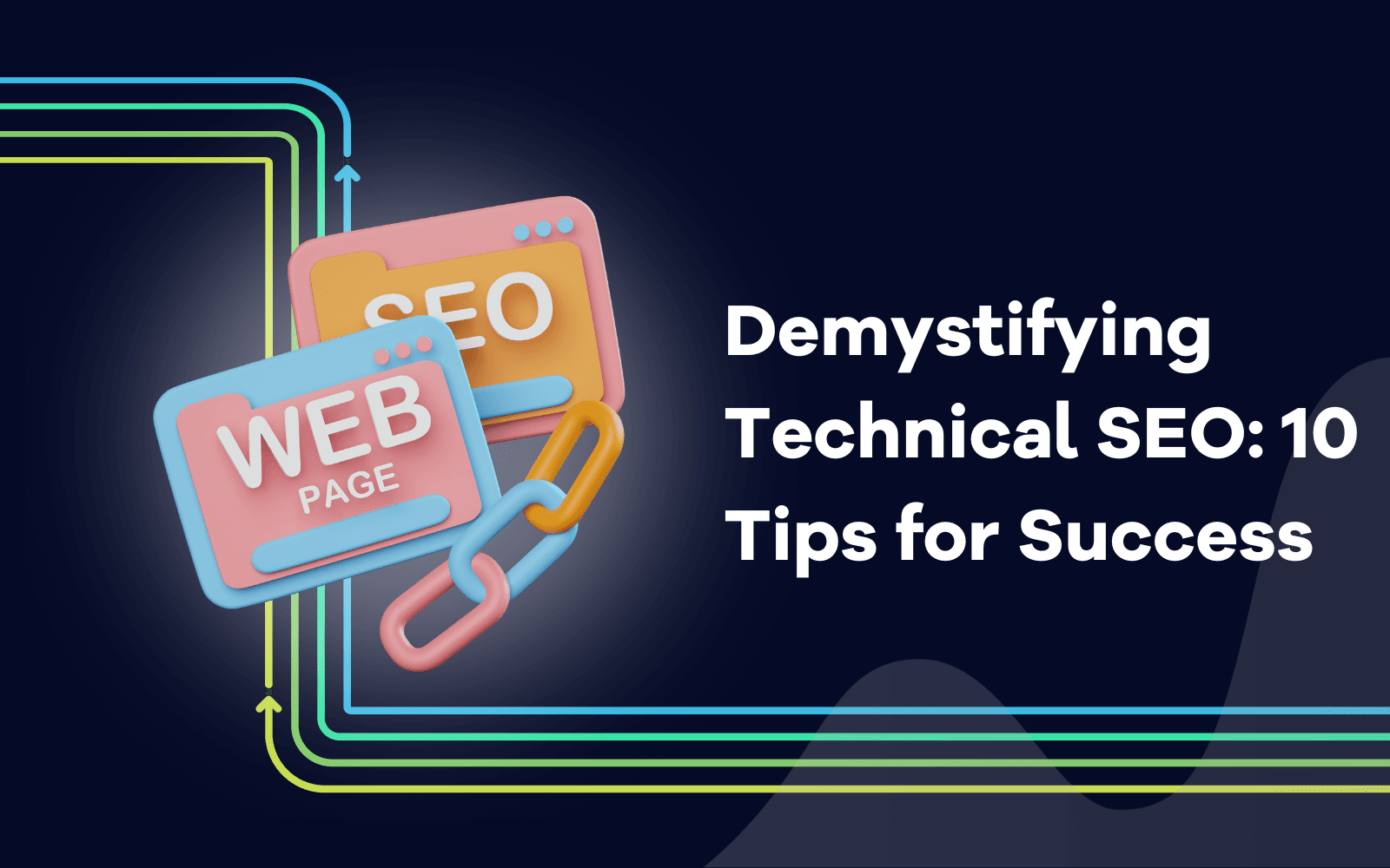 Demystifying Technical SEO: 10 Tips for Success — AccuRanker
