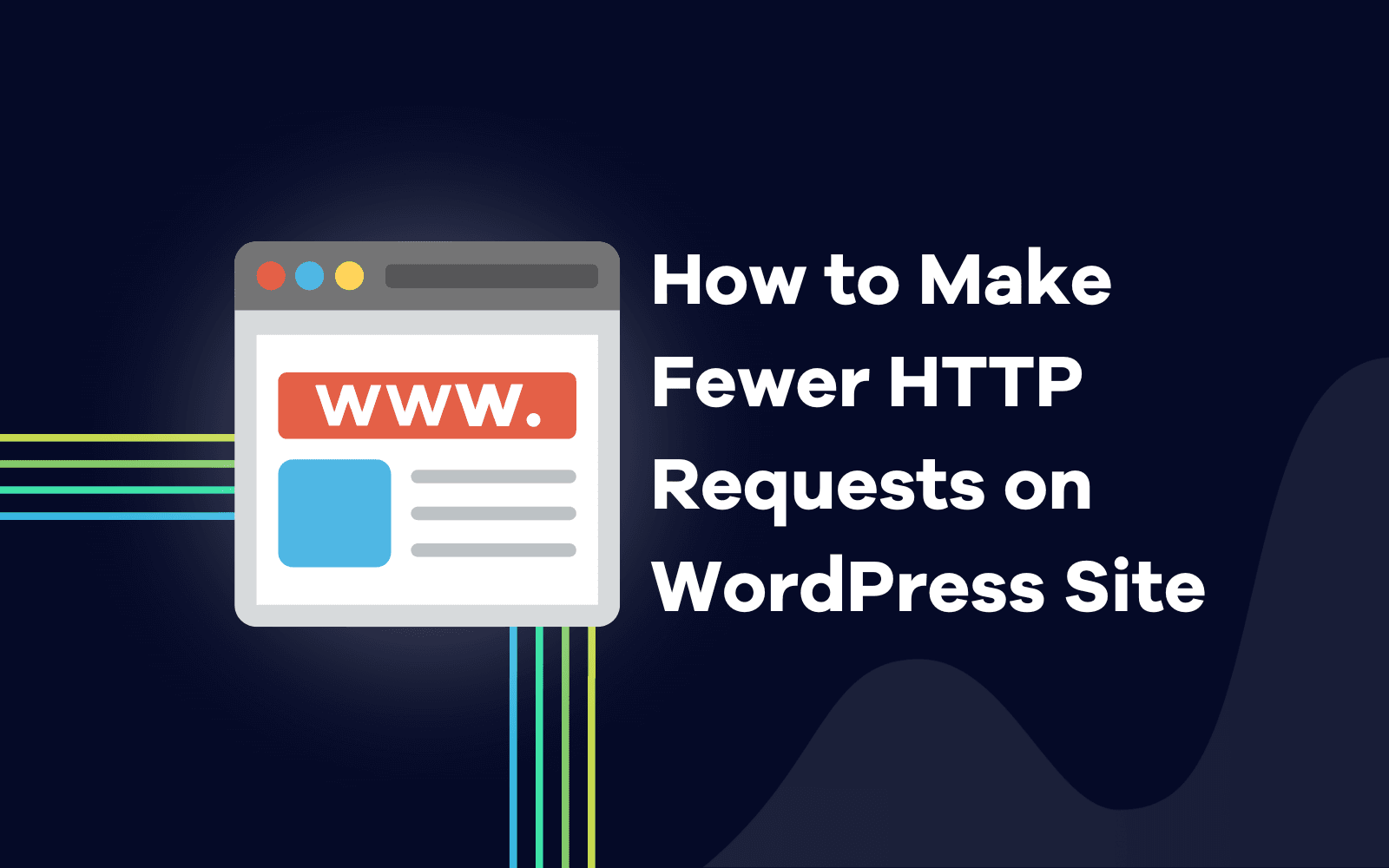 How to Make Fewer HTTP Requests on WordPress Site — AccuRanker