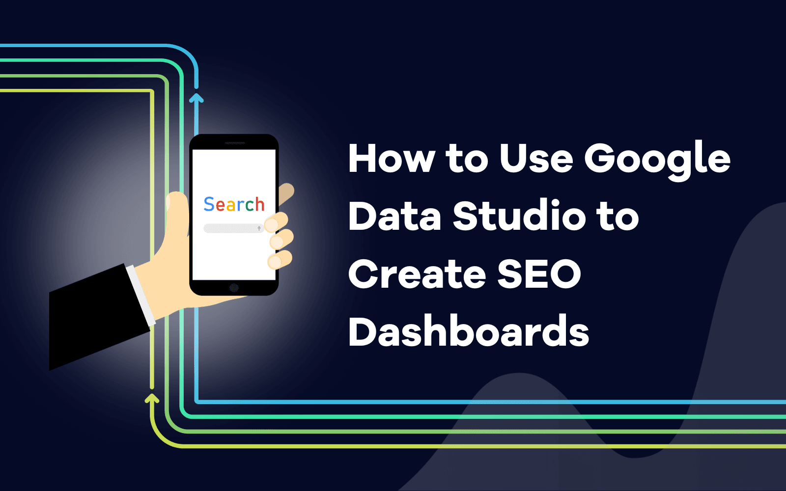 How to Use Google Data Studio to Create SEO Dashboards — AccuRanker