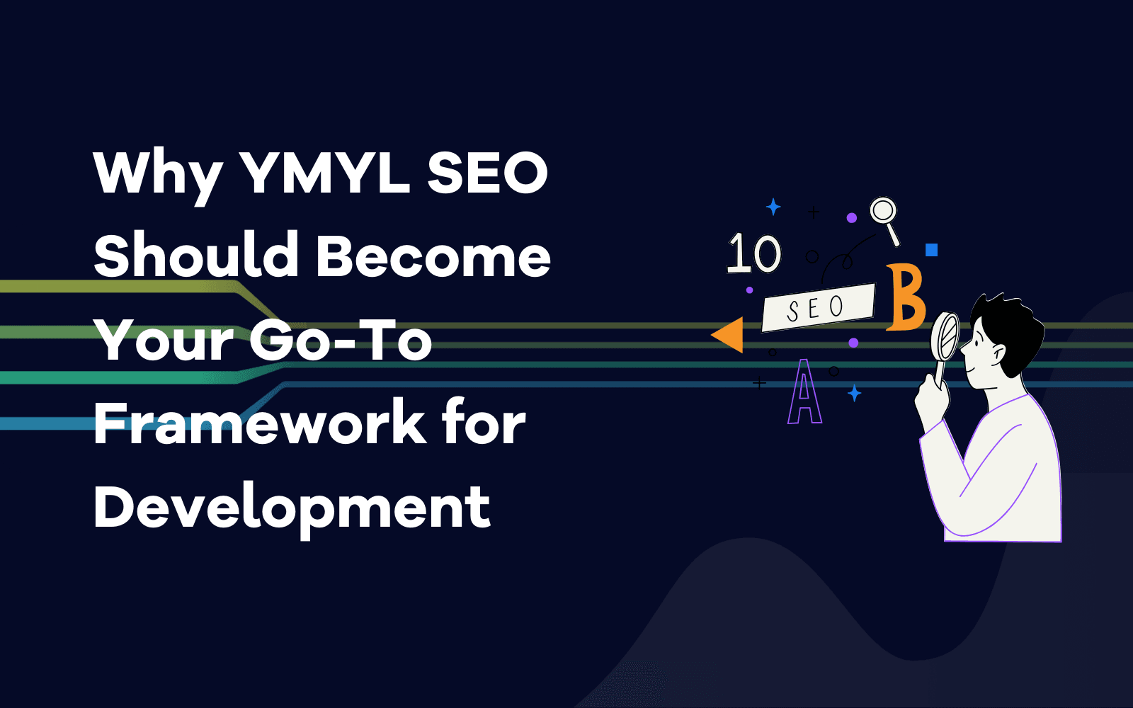 Why YMYL SEO Should Become Your Go-To Framework for Development — AccuRanker